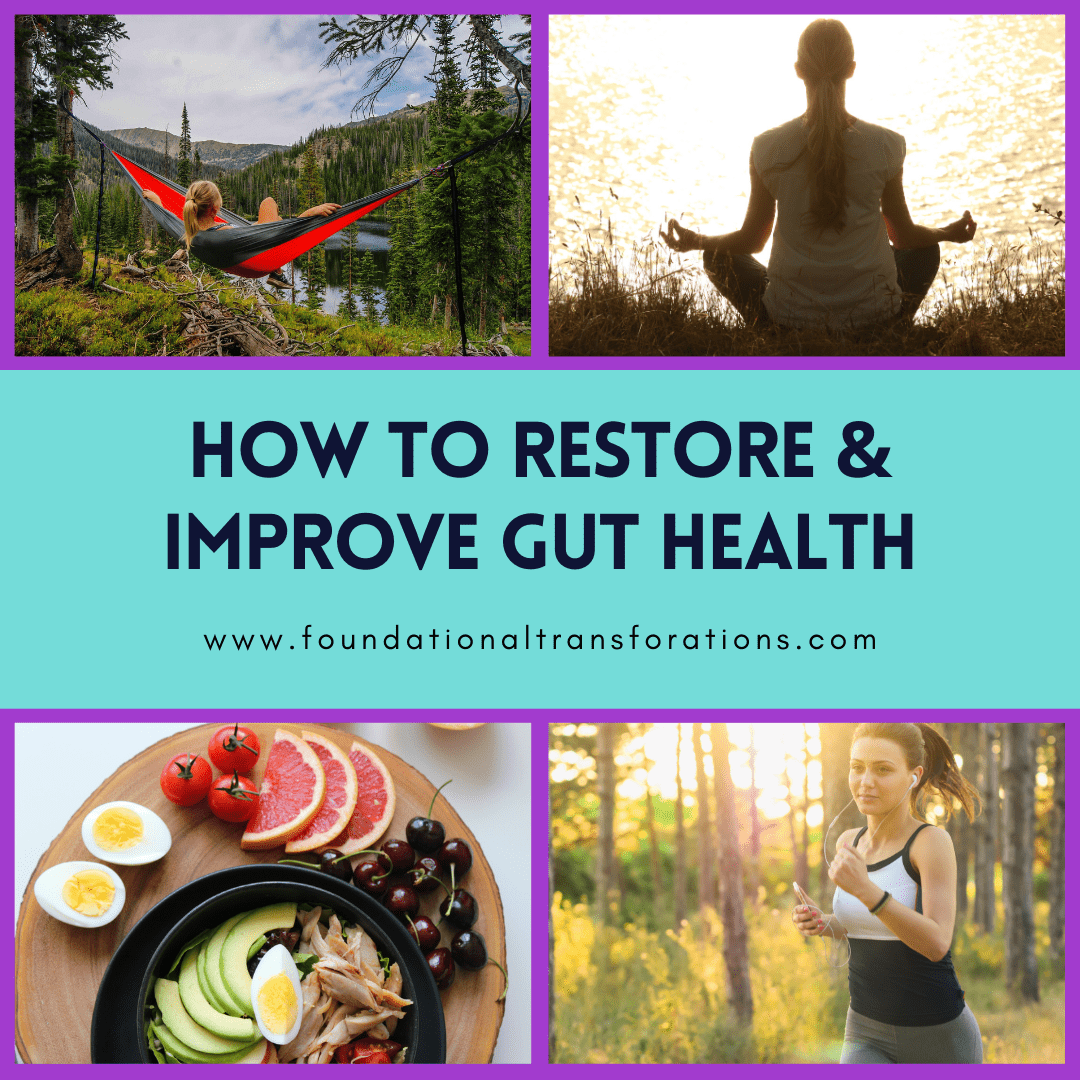 How to Restore Gut Health – Foundational Transformations